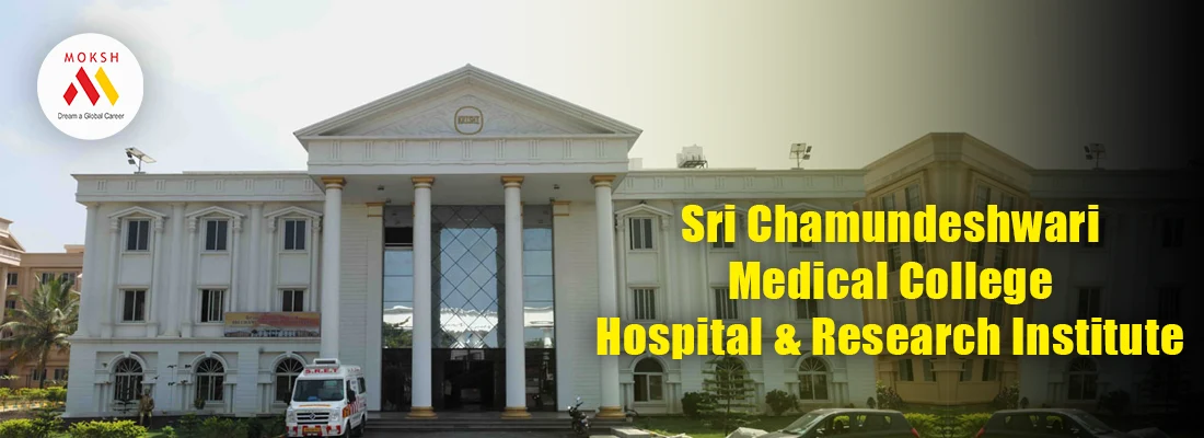 Sri Chamundeshwari Medical College Hospital & Research Institute| MOKSH